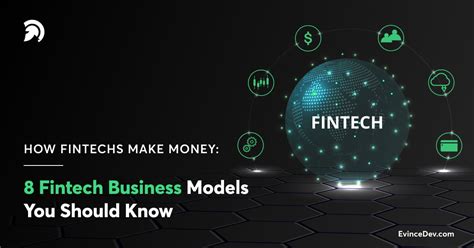 How FinTechs Make Money Top Fintech Business Models