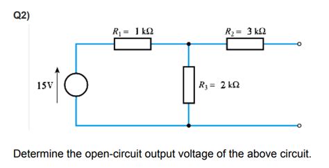 Solved Determine The Open Circuit Output Voltage Of The Chegg