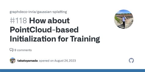 How About Pointcloud Based Initialization For Training Issue Graphdeco Inria Gaussian