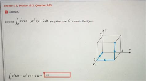 solved evaluate integrate c x 2zdx yx 2 dy 2 dz along me