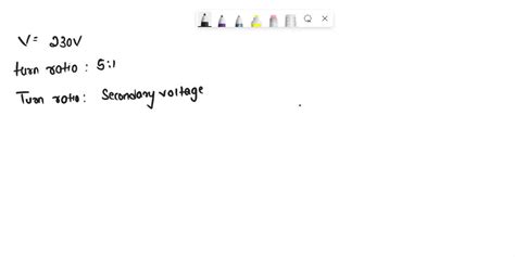 A Power Supply Transformer Has A Turns Ratio Of 51 What Is The Secondary Voltage If The