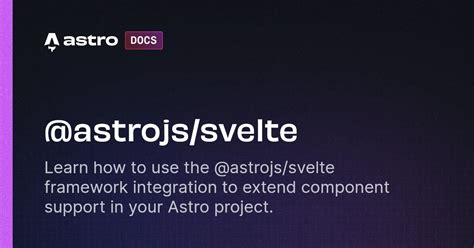 Astrojssvelte Docs