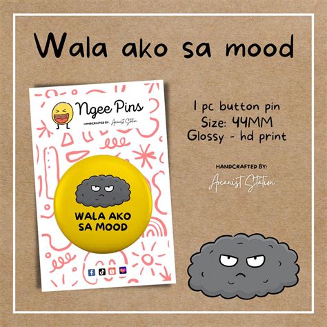 Wala Ako Sa Mood Witty Tagalog Button Pin Deco Funny Pins Shopee