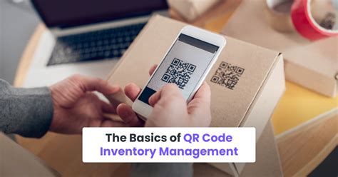 The Power Of Qr Code Inventory Management