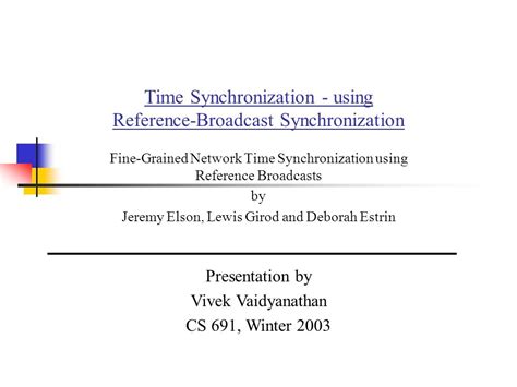 time synchronization using reference broadcast synchronization ppt
