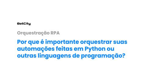 Por Que é Importante Orquestrar Suas Automações Feitas Em Python Ou