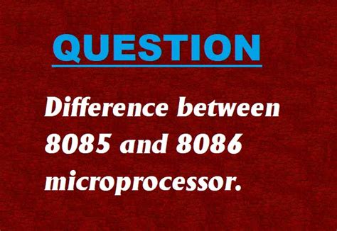Difference Between 8085 And 8086 Microprocessor Mmr Cse