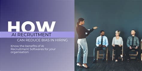 How Ai Recruitment Can Reduce Bias In Hiring Hire The Best