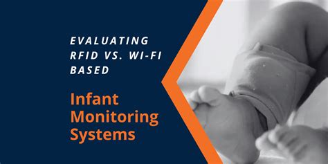 Evaluating Rfid Vs Wi Fi Based Infant Monitoring Solutions Radius Systems