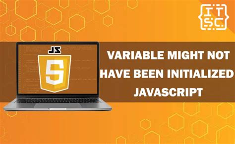 Variable Might Not Have Been Initialized JavaScript SOLVED