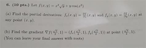 Solved 6 10 Pts Let F X Y X2y Ycos X2 A Find The Chegg Com