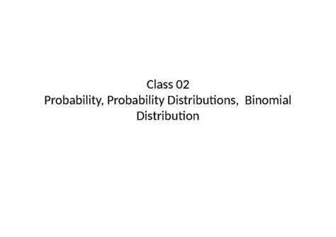 Probability Powerpoint Class Notes Probability Probability Distributions Binomial