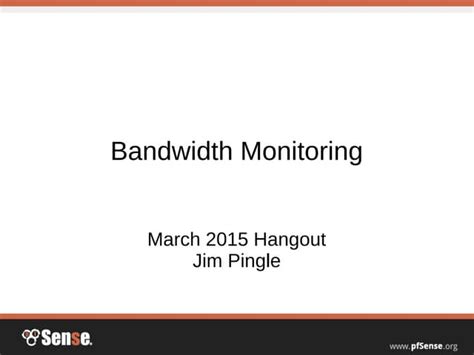 Bandwidth Monitoring Pfsense Hangout March 2015 Pdf