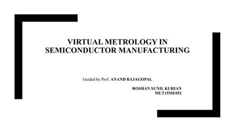 Virtual Metrology In Semiconductor Manufacturing Pptx