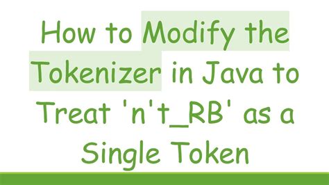 How To Modify The Tokenizer In Java To Treat Ntrb As A Single Token