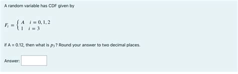 Solved A Random Variable Has Cdf Given By Fi A1i012i3