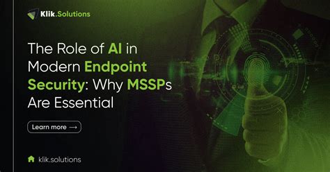 The Role Of Ai In Modern Endpoint Security Why Mssps Are Essential Kliksolutions Managed