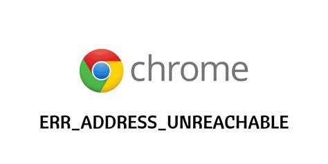 Best Solutions For Fixing Err Address Unreachable