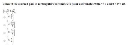 Solved Convert The Ordered Pair In Rectangular Coordinates