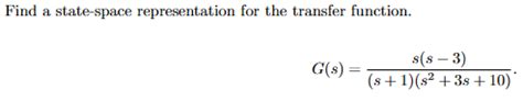 Solved Find A State Space Representation For The Transfer Chegg Com