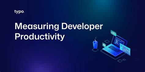 measuring and improving developer productivity typo