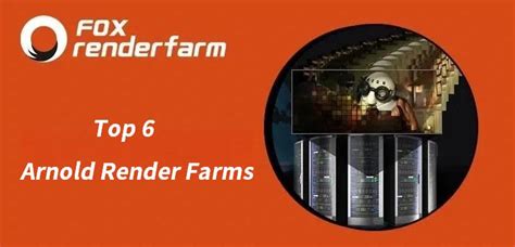 Top 6 Arnold Render Farms In 2023