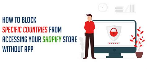 How To Block Specific Countries From Accessing Your Shopify Store Without App Hura Tips