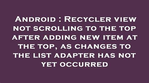 Android Recycler View Not Scrolling To The Top After Adding New Item