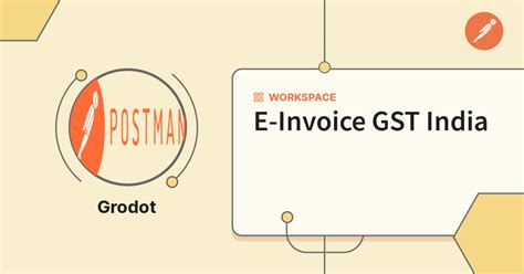 E Invoice Gst India Postman Api Network
