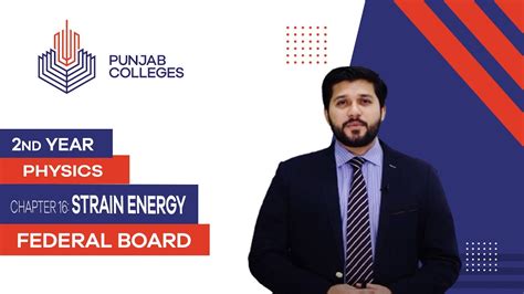 Pgc Lectures Inter Part 2 Federal Board Physics Chapter 16 Strain Energy Youtube