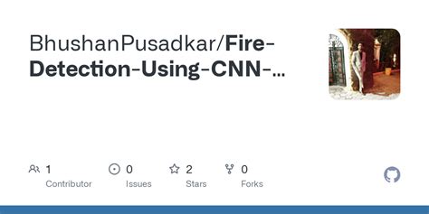 Github Bhushanpusadkarfire Detection Using Cnn And Opencv
