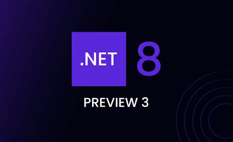 Net 8 Preview 3 Features Bytehide