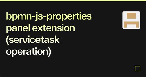 Properties Panel And Implementationoperation For Servicetask Users