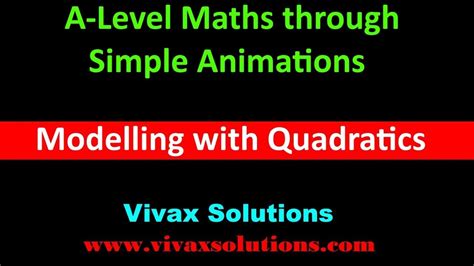 Modelling With Quadratics A Level Pure Mathematics Edexcel Ocr Aqa Youtube