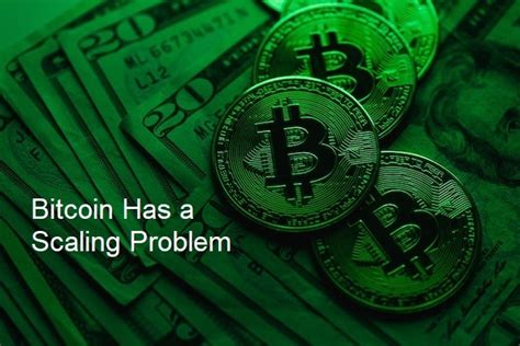Is Poor Scalability Bitcoins Next Problem