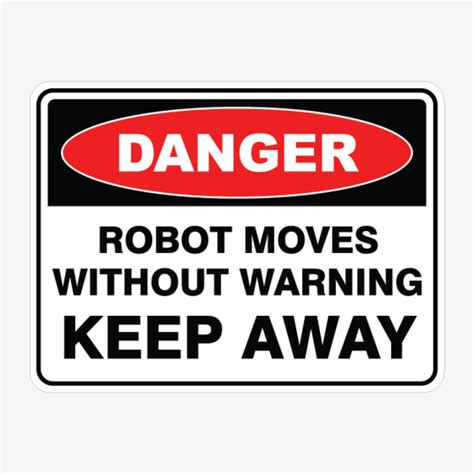Robot Moves Without Warning Keep Away Safety Signage