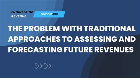 The Problem With Traditional Approaches To Assessing And Forecasting