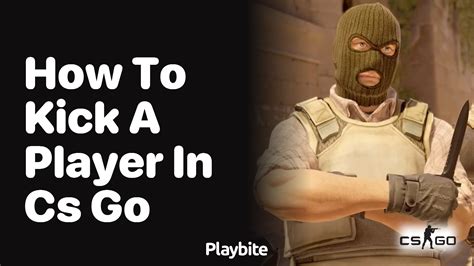 How To Kick A Player In CS GO Playbite