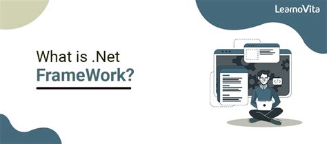 What Is Net FrameWork Uses And Its Benefits By Experts