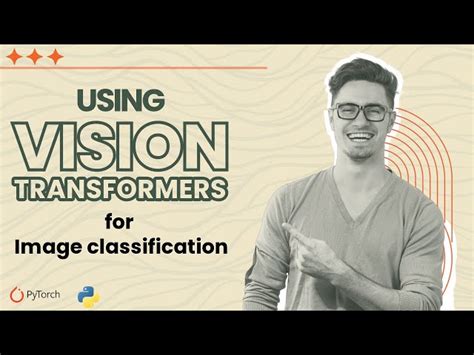 Free Video Image Classification Using Vision Transformer Vit With Your Custom Dataset Full