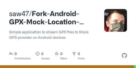 GitHub Saw Fork Android GPX Mock Location Provider Simple Application To Stream GPX Files