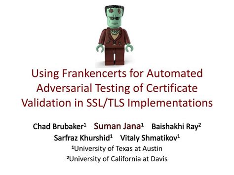 Ppt Using Frankencerts For Automated Adversarial Testing Of Certificate Validation In Ssltls
