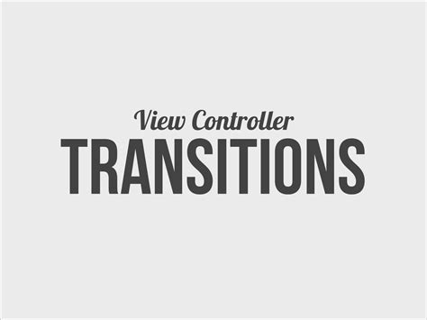 view controller transitions speaker deck