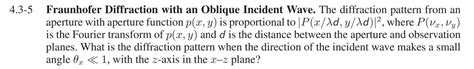 Solved 3 5 Fraunhofer Diffraction With An Oblique Incident