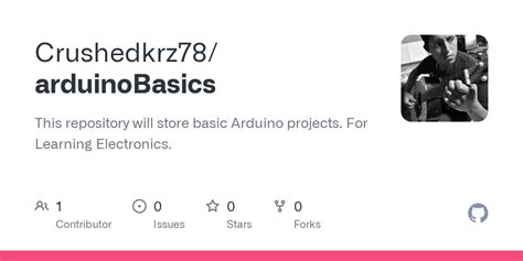GitHub Crushedkrz ArduinoBasics This Repository Will Store Basic Arduino Projects For