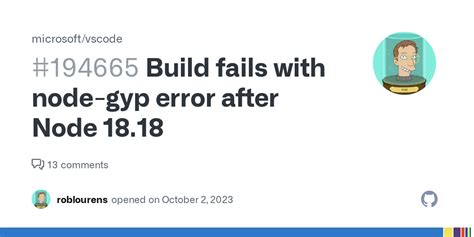 Build Fails With Node Gyp Error After Node Issue Microsoft Vscode GitHub