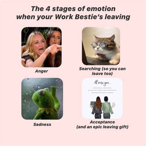 4 Stages Of Emotion When Your Work Bestie Is Leaving Missing Work