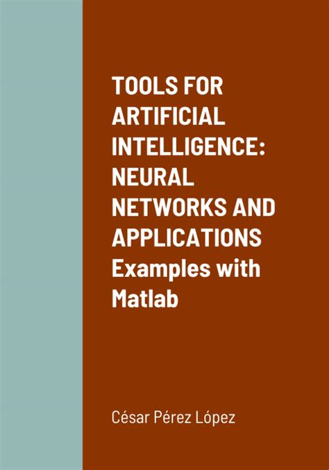 Tools For Artificial Intelligence Neural Networks And Applications