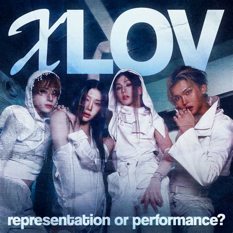 Xlov Representation Or Performance Fusion Magazine