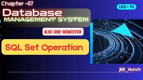 Lec 15 Mastering Sql Set Operations In Dbms Complete Guide Youtube